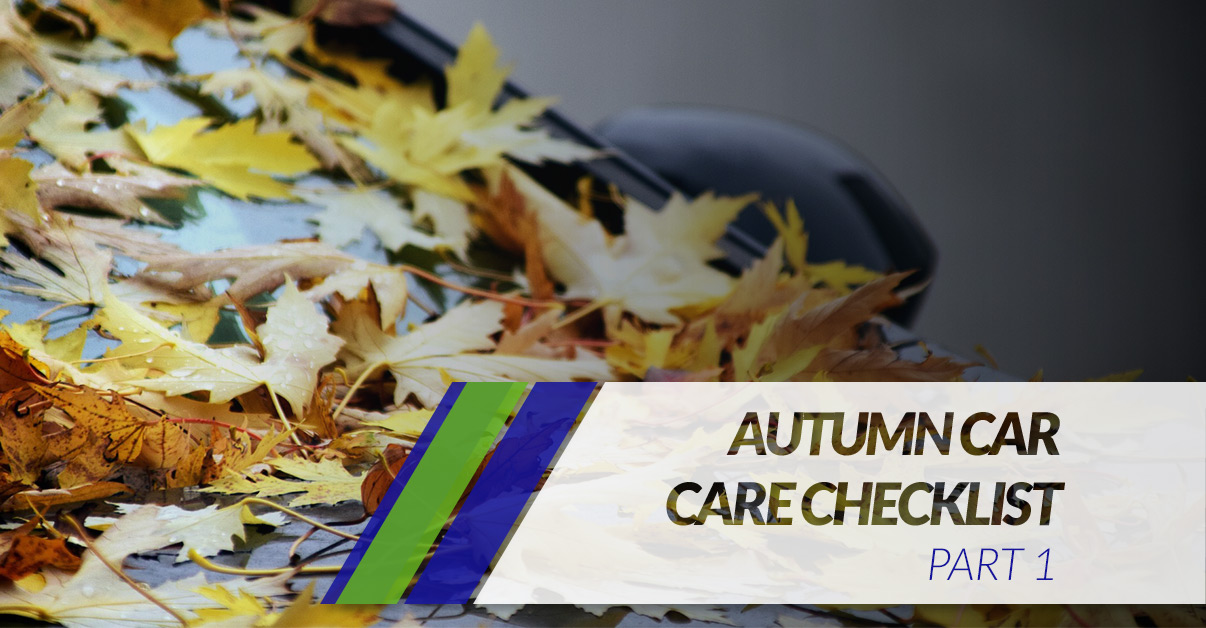 Autumn Car Care Checklist - Part 1 - Metric Motors